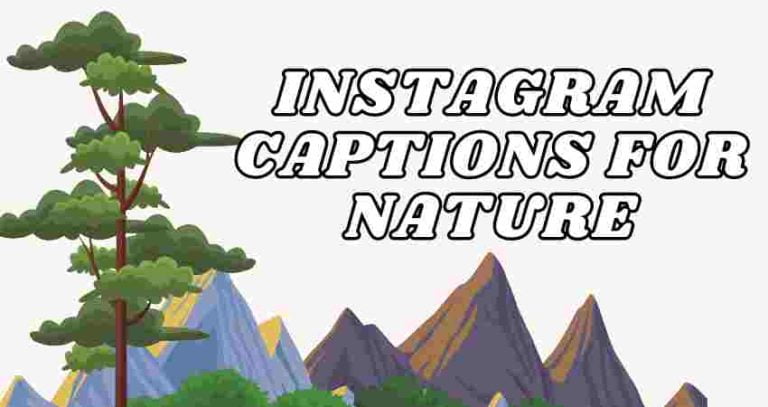 500+ Best and Short Instagram captions for nature - Funny Joy